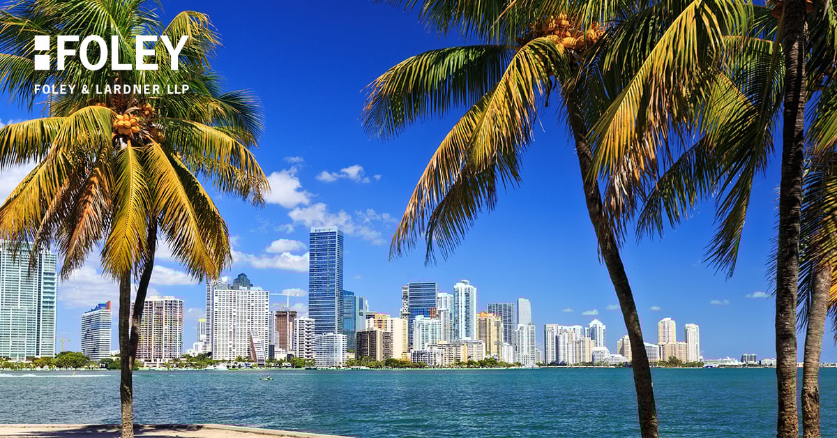 Foley Adds Four Attorneys in Miami, Expanding Litigation Capabilities